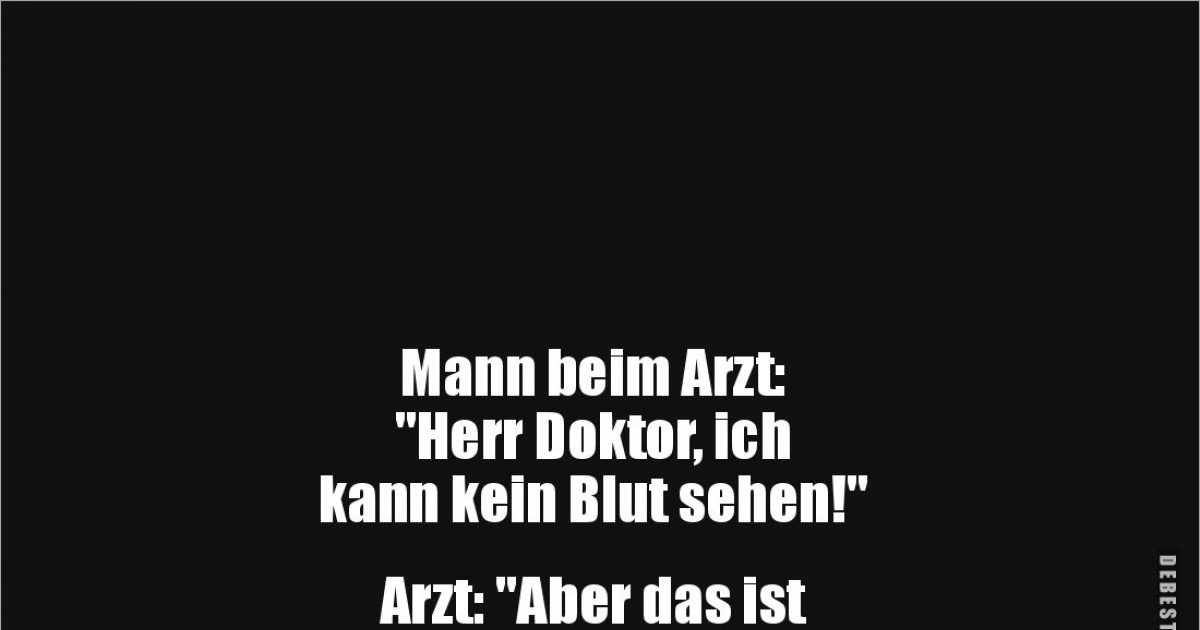 Neue Bilder und Memes - Beim Arzt - lustig, kostenlos - DEBESTE.de