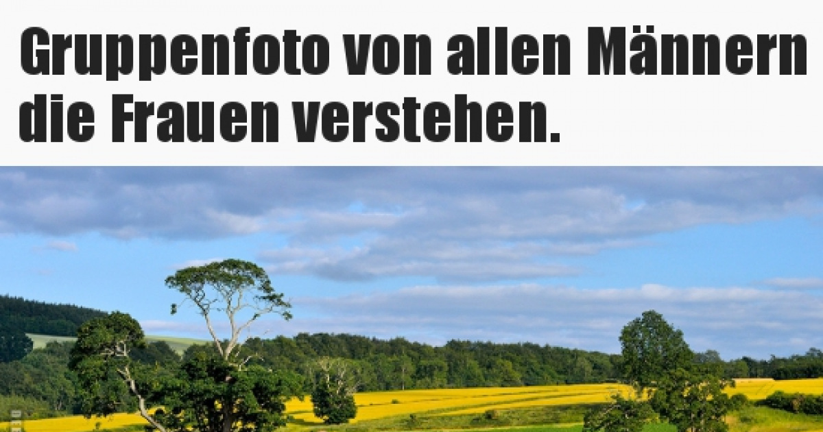 Neue Bilder und Memes - Frauen Verstehen - lustig, kostenlos - DEBESTE.de