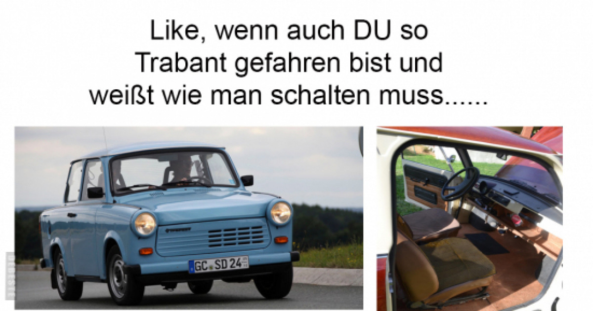 Neue Bilder und Memes - Trabant - lustig, kostenlos - DEBESTE.de