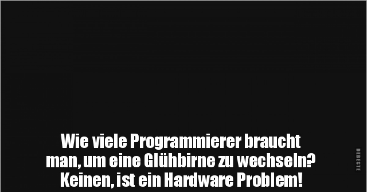 programmierer Witze und Sprüche - DEBESTE.de