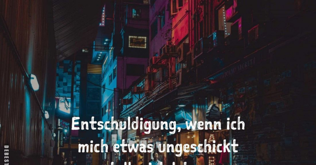 Neue Bilder und Memes - Entschuldig - lustig, kostenlos - DEBESTE.de