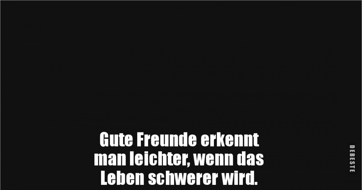 gute freunde Witze und Sprüche - DEBESTE.de