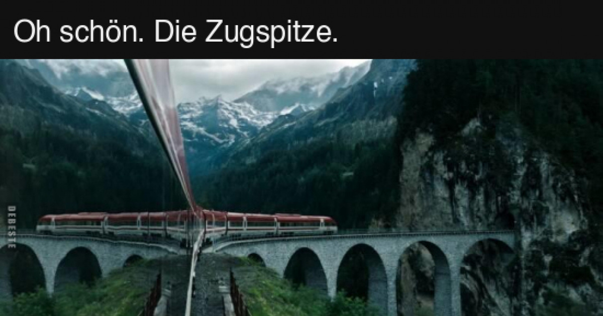 Neue Bilder und Memes - Zugspitze - lustig, kostenlos - DEBESTE.de