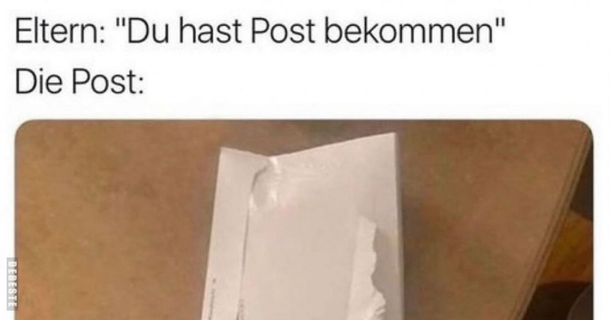 Neue Bilder und Memes - Die Post - lustig, kostenlos - DEBESTE.de