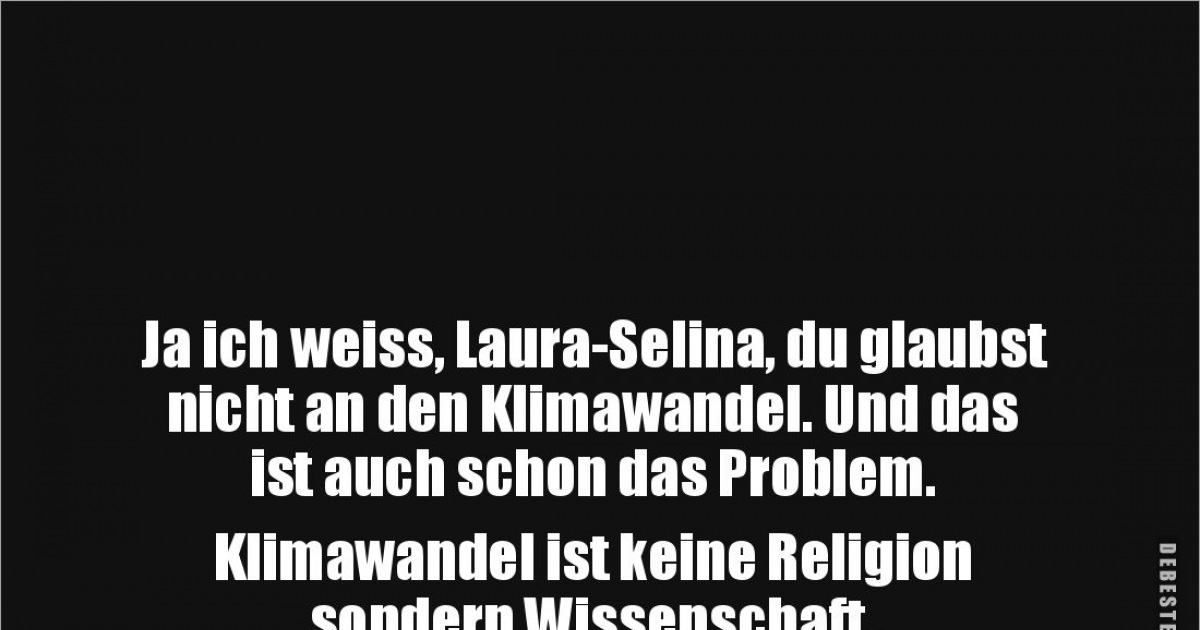 Neue Bilder und Memes - Laura - lustig, kostenlos - DEBESTE.de
