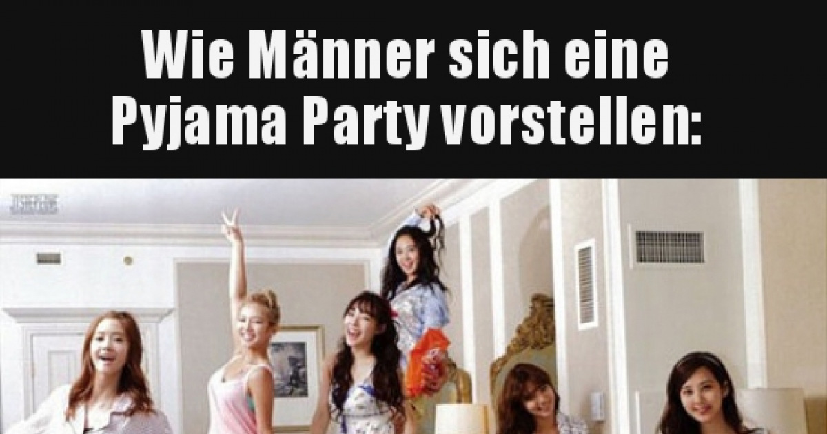 Neue Bilder und Memes - Pyjama Party - lustig, kostenlos - DEBESTE.de