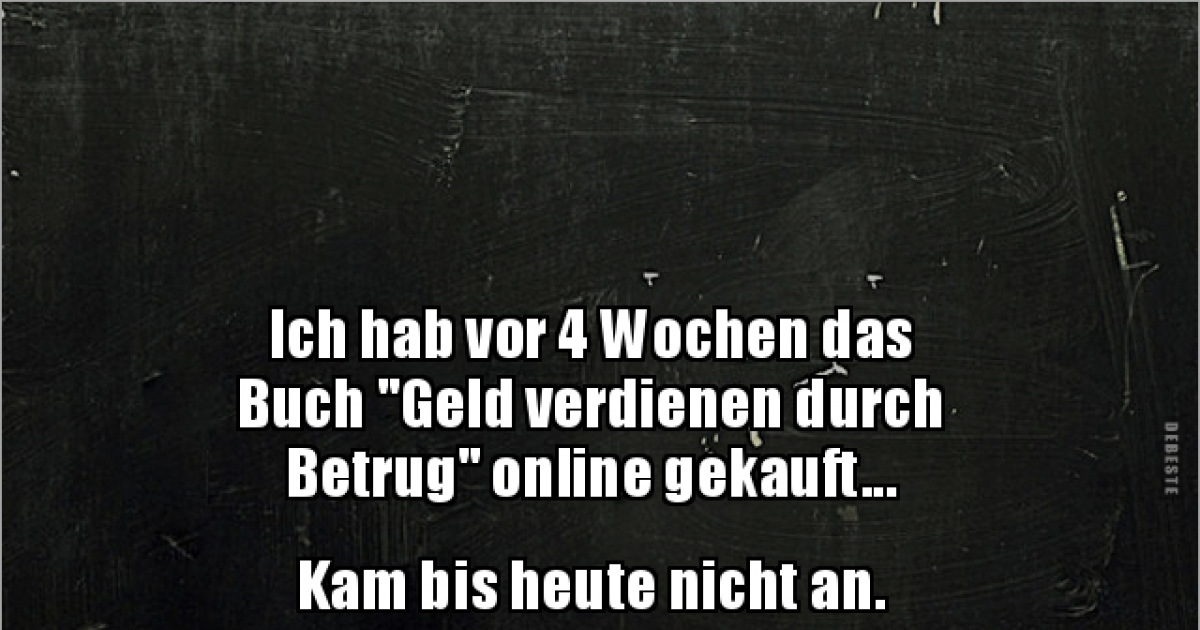 geld verdienen Witze und Sprüche - DEBESTE.de