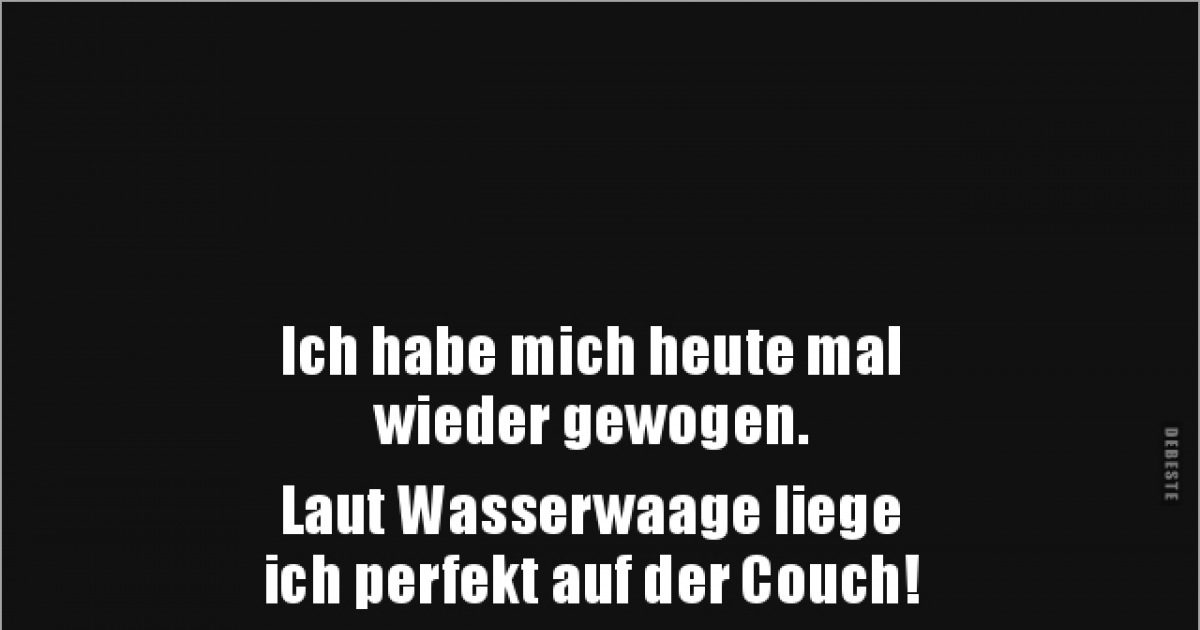 wasserwaage Witze und Sprüche - DEBESTE.de