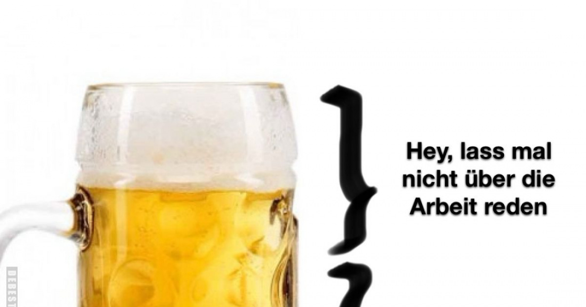 Neue Bilder und Memes - über Die Arbeit - lustig, kostenlos - DEBESTE.de