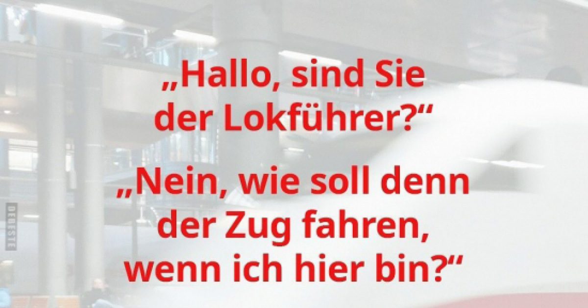 Neue Bilder und Memes - Zug Fahren - lustig, kostenlos - DEBESTE.de