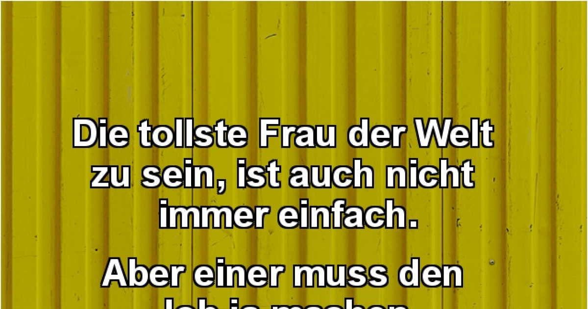 tollste frau Witze und Sprüche - DEBESTE.de