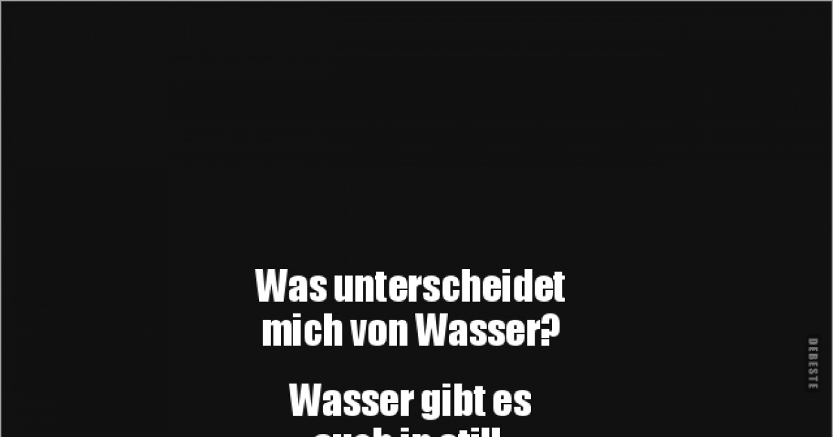 wasser Witze und Sprüche - DEBESTE.de