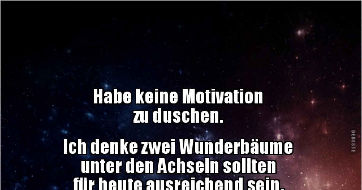 keine motivation Witze und Sprüche - DEBESTE.de