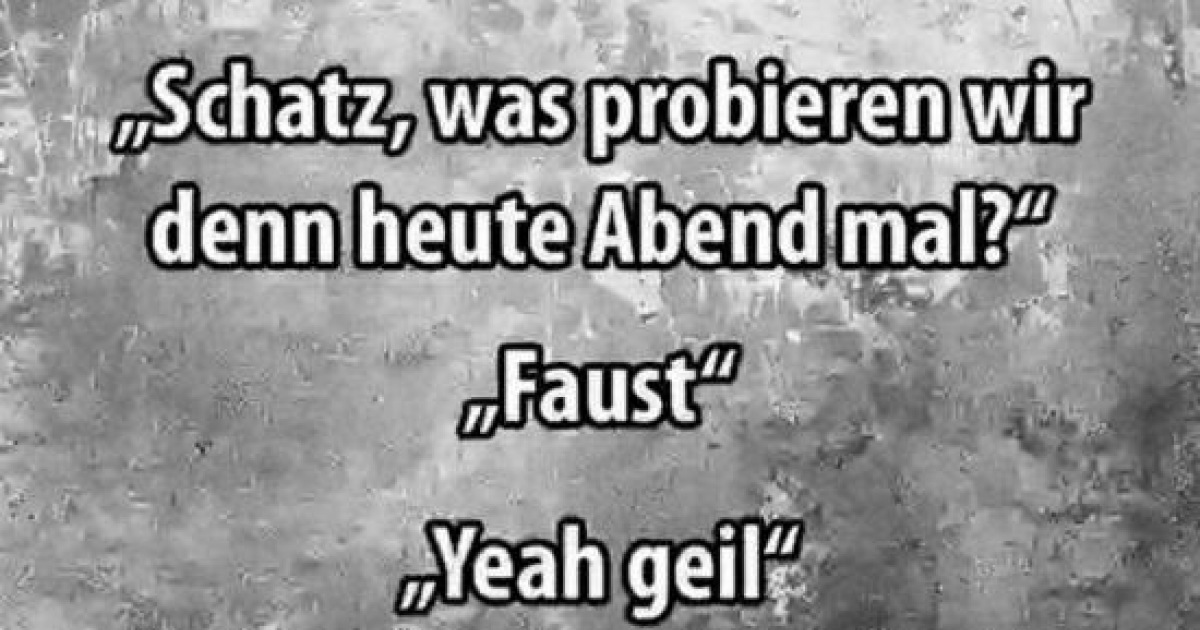 Neue Bilder und Memes - Faust - lustig, kostenlos - DEBESTE.de