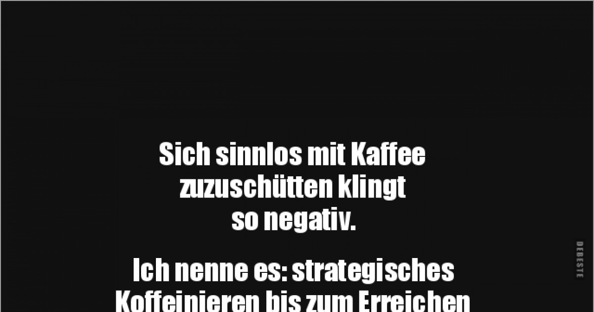 mit kaffee Witze und Sprüche - DEBESTE.de
