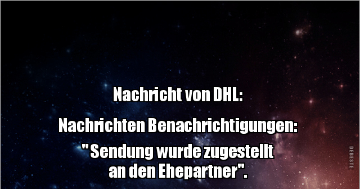 Neue Bilder und Memes - Dhl - lustig, kostenlos - DEBESTE.de
