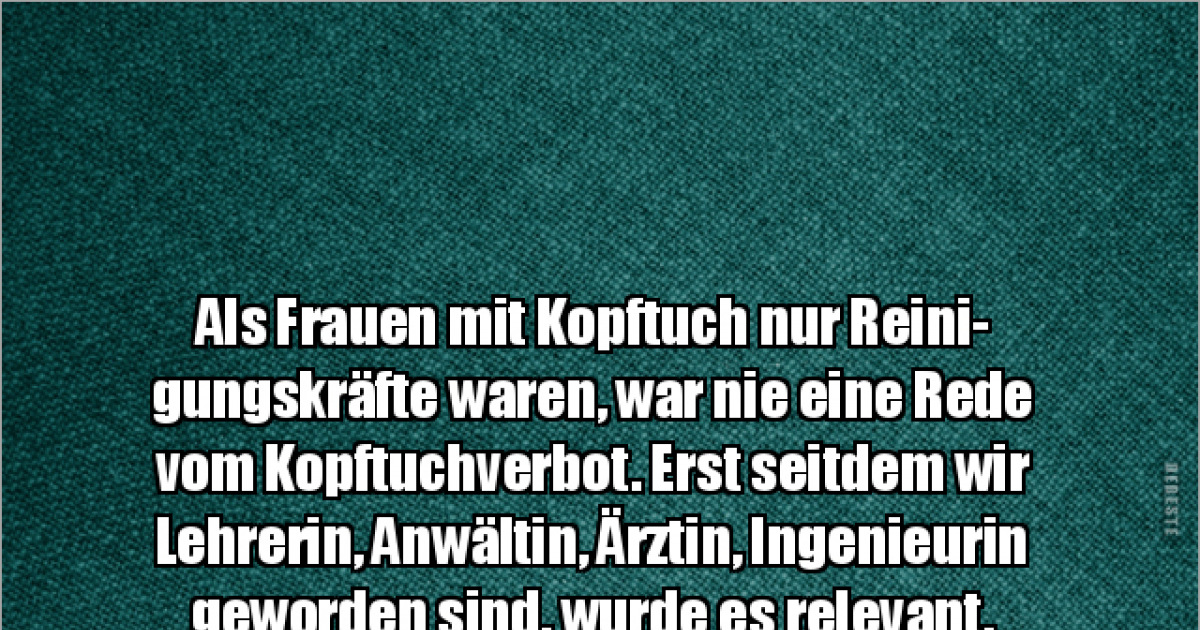 Neue Bilder und Memes - Frauen Mit Kopftuch - lustig, kostenlos - DEBESTE.de