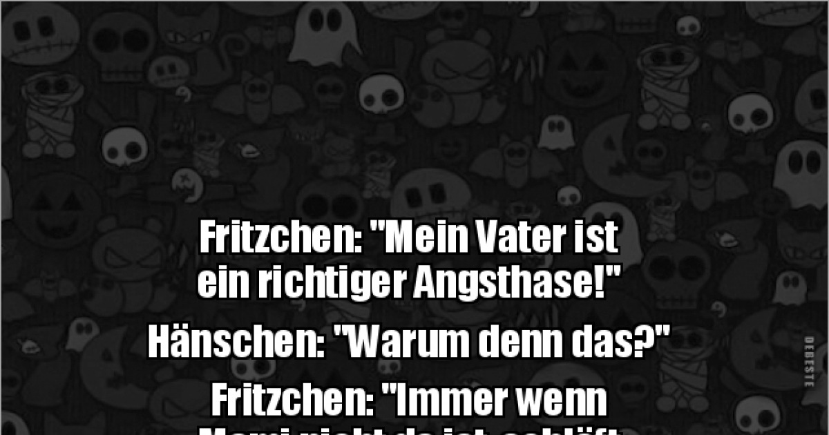 angsthase Witze und Sprüche - DEBESTE.de