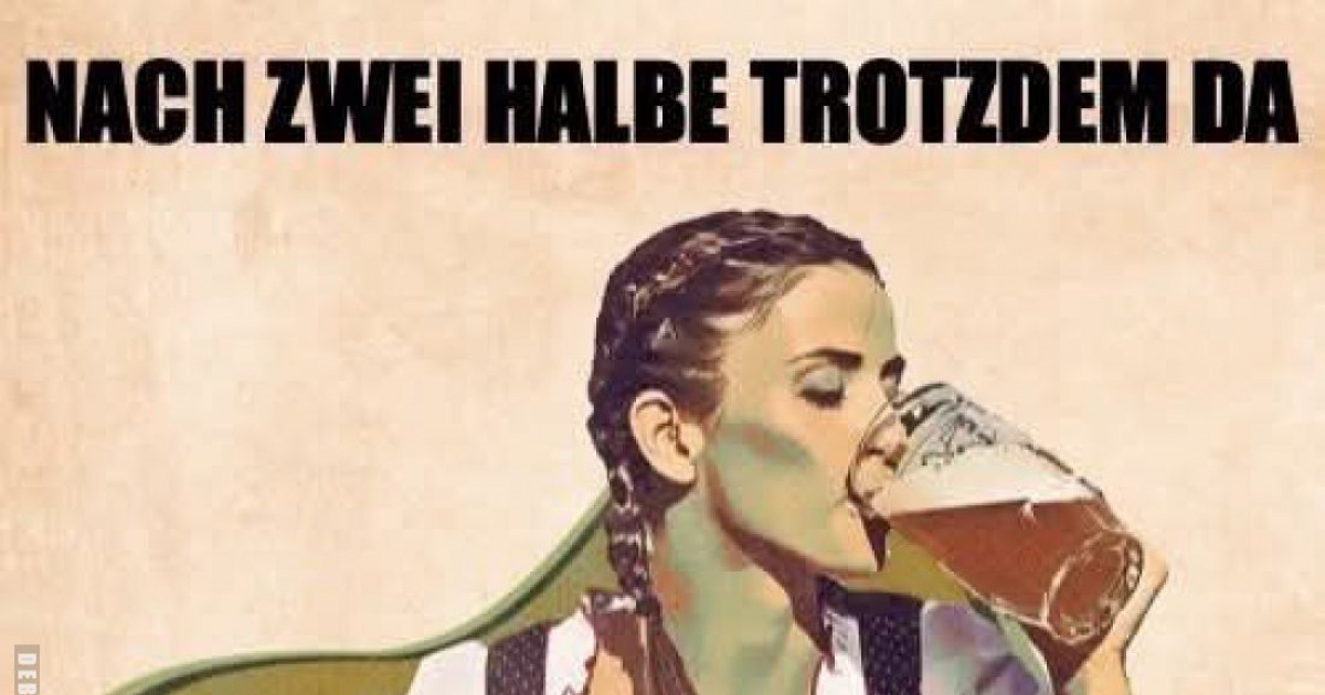 Neue Bilder und Memes - Bayerisch - lustig, kostenlos - DEBESTE.de