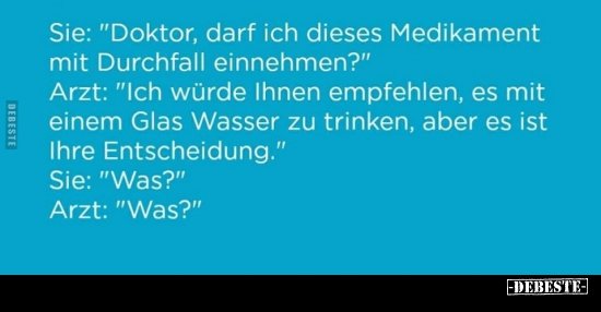 Sie: "Doktor, darf ich dieses Medikament mit Durchfall.." | Lustige ...