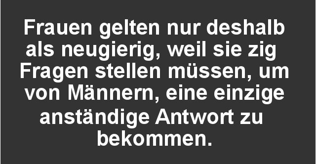 Frauen gelten nur deshalb als neugierig.. | Lustige Bilder, Sprüche ...