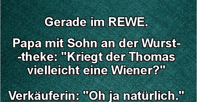 Gerade im REWE.. | Lustige Bilder, Sprüche, Witze, echt lustig