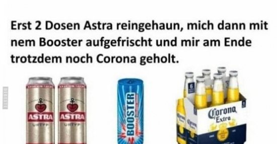 Erst 2 Dosen Astra reingehaun, mich dann mit nem Booster aufgefrischt ...