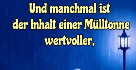Und manchmal ist der Inhalt einer Mülltonne wertvoller.. | Lustige ...