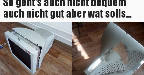 So geht's auch nicht bequem auch nicht gut aber wat.. | Lustige Bilder ...