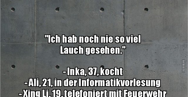 "Ich hab noch nie so viel Lauch gesehen."... | Lustige Bilder, Sprüche ...