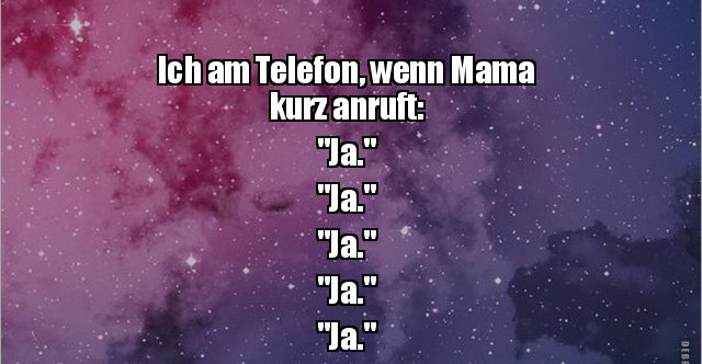 Ich am Telefon, wenn Mama kurz.. | Lustige Bilder, Sprüche, Witze, echt ...