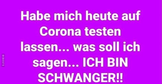 Habe mich heute auf Corona testen lassen... | Lustige Bilder, Sprüche ...
