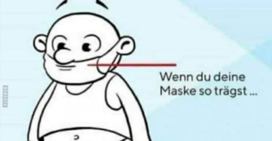 Wenn du deine Maske so trägst... | Lustige Bilder, Sprüche, Witze, echt ...