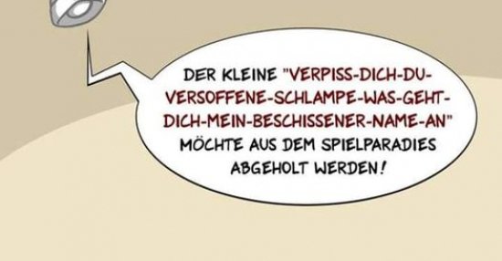 Der kleine Verpi*ss-dich-du-versoffene-Schlampe-was-geht-dich-mein ...