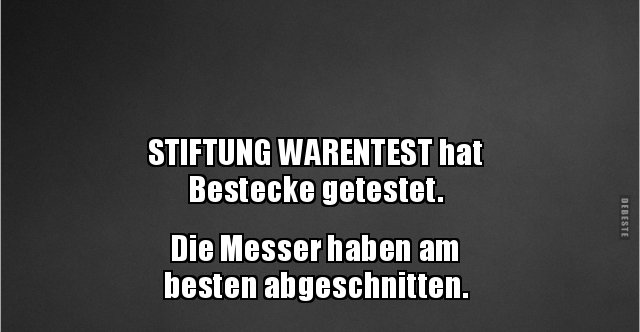 STIFTUNG WARENTEST hat Bestecke getestet.. | Lustige Bilder, Sprüche ...