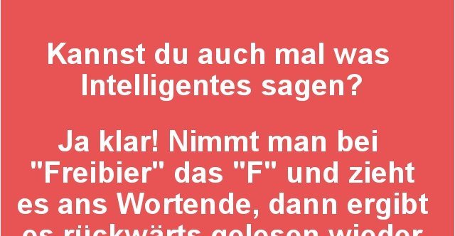 Kannst du auch mal was Intelligentes sagen? | Lustige Bilder, Sprüche ...