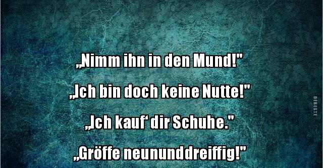 „Nimm ihn in den Mund!" „Ich bin doch keine.." | Lustige Bilder, Sprüche, Witze, echt lustig