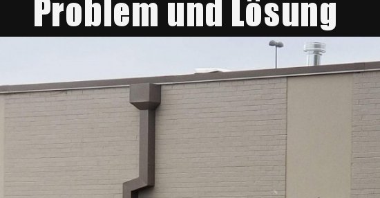 Problem und Lösung.. | Lustige Bilder, Sprüche, Witze, echt lustig