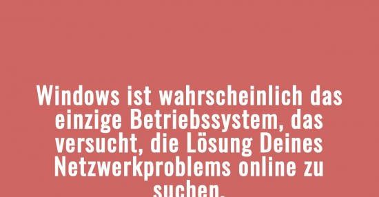 Windows ist wahrscheinlich das einzige Betriebssystem.. | Lustige ...