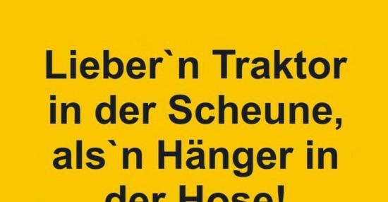 Lieber'n Traktor in der Scheune.. | Lustige Bilder, Sprüche, Witze ...