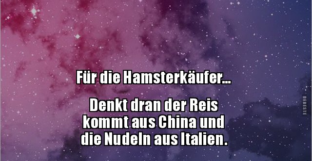 Für die Hamsterkäufer... Denkt dran der Reis kommt.. | Lustige Bilder ...