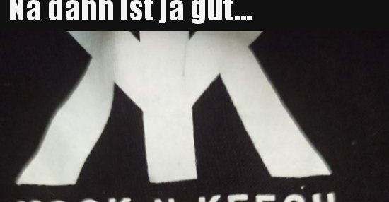 Na dann ist ja gut... - DEBESTE.de