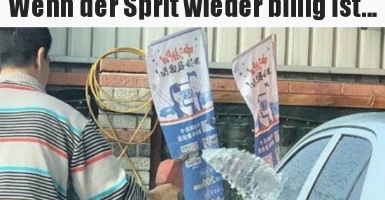 Wenn der Sprit wieder billig ist... | Lustige Bilder, Sprüche, Witze ...