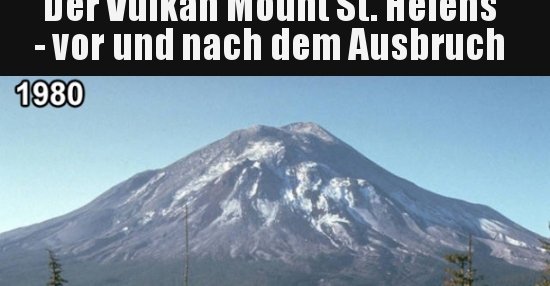 Der Vulkan Mount St. Helens - vor und nach dem.. | Lustige Bilder ...
