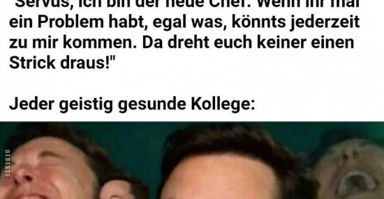 "Servus, ich bin der neue Chef. Wenn ihr mal ein Problem.." | Lustige ...