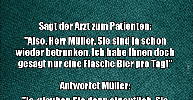 Sagt der Arzt zum Patienten.. | Lustige Bilder, Sprüche, Witze, echt lustig