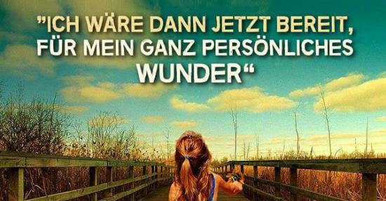 Ich wäre dann jetzt bereit für mein ganz persönliches Wunder. | Lustige ...