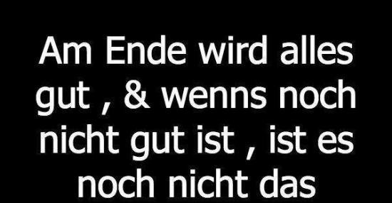 Am Ende wird alles gut.. | Lustige Bilder, Sprüche, Witze, echt lustig