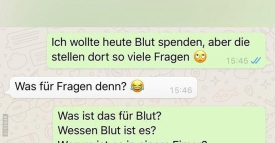 Ich wollte heute Blut spenden, aber die stellen dort so.. | Lustige ...