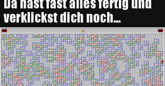 Da hast fast alles fertig und verklickst dich noch... - DEBESTE.de